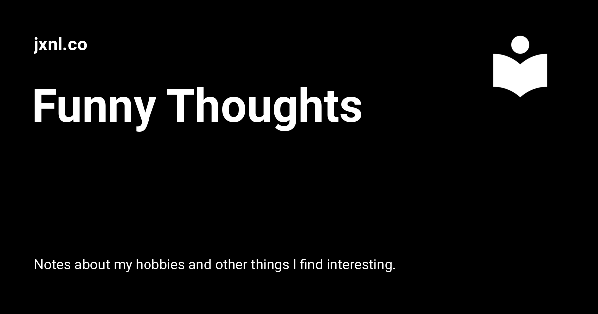 Funny Thoughts - jxnl.co